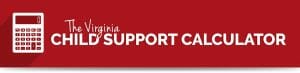 Virginia Child Support Calculator | Calculate Support for Your Children