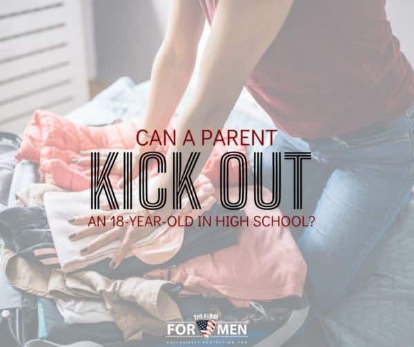 Can a Parent Kick Out an 18-Year-Old in High School?